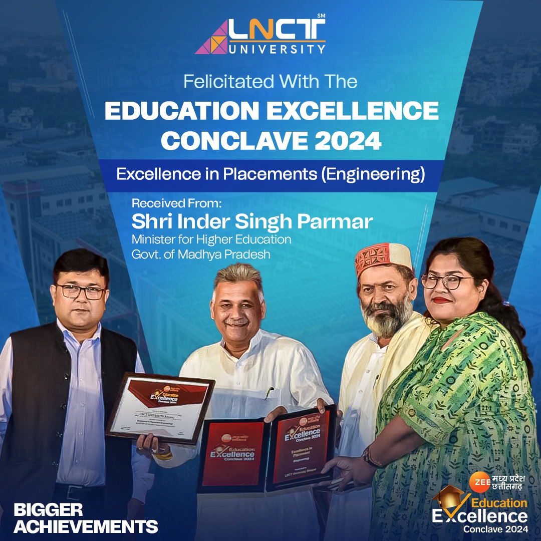 LNCT University Achieves Excellence at the Education Excellence ... LNCT University Achieves Excellence at the Education Excellence ...